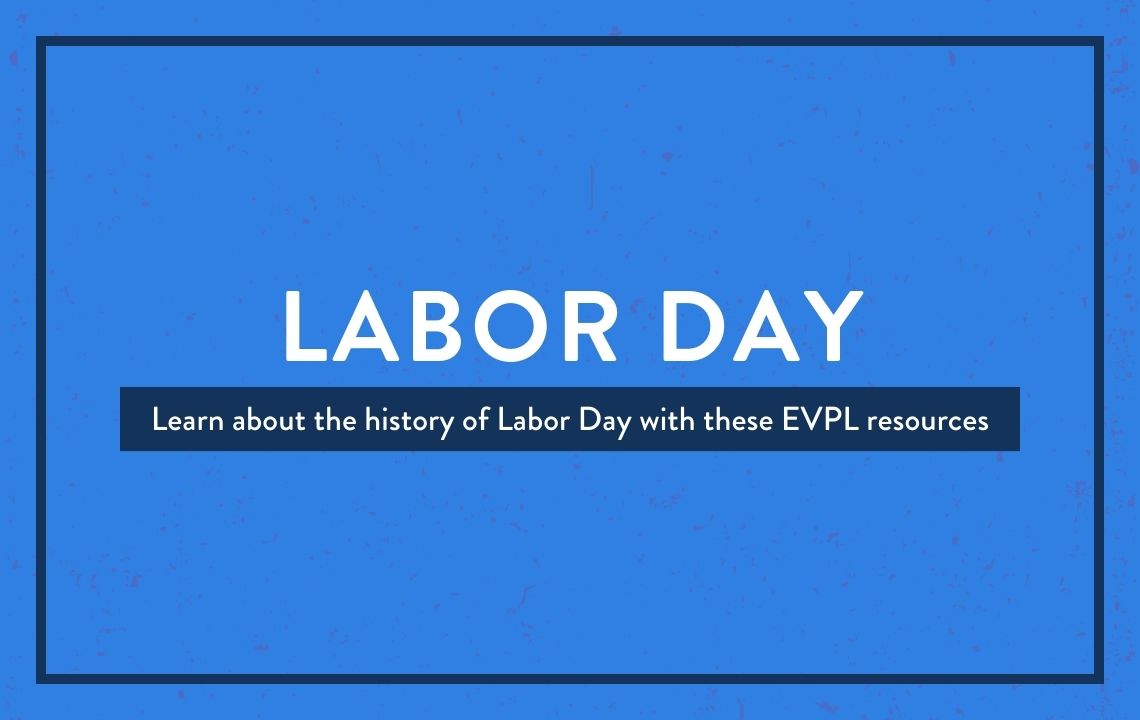Labor Day '23 - Evansville Vanderburgh Public Library